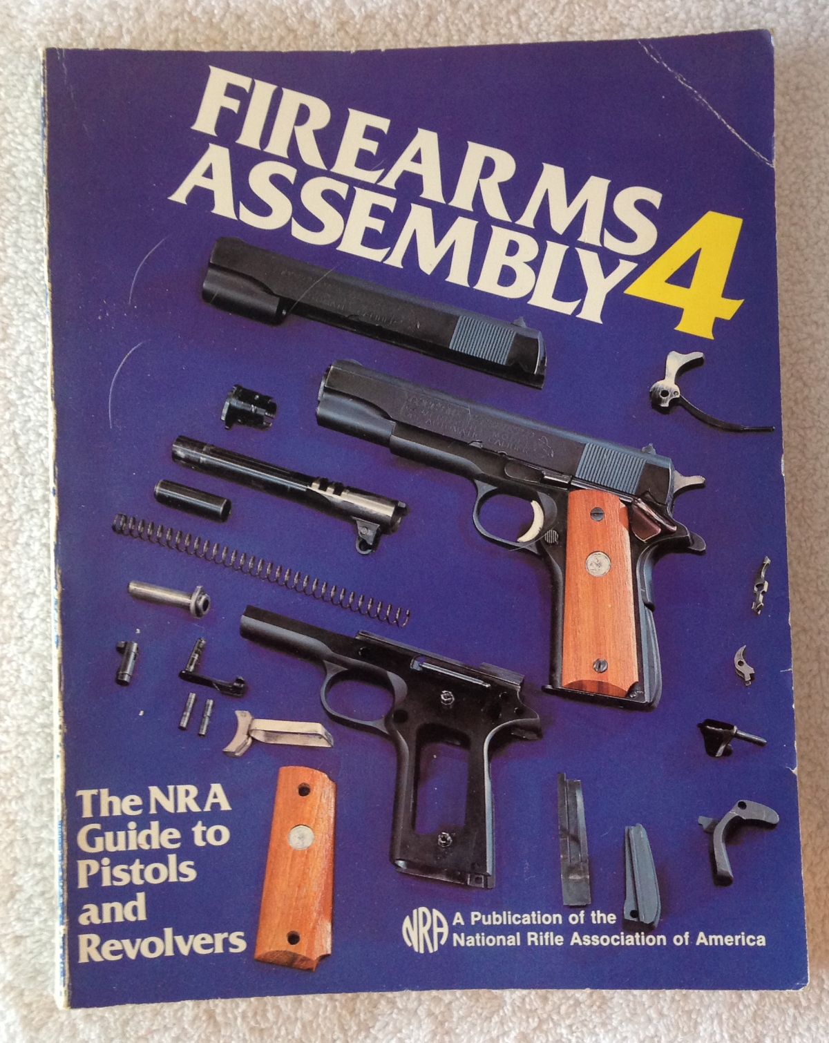 FIREARMS 4 ASSEMBLY NRA GUIDE TO PISTOLS & REVOLVERS 255 pages Soft ...