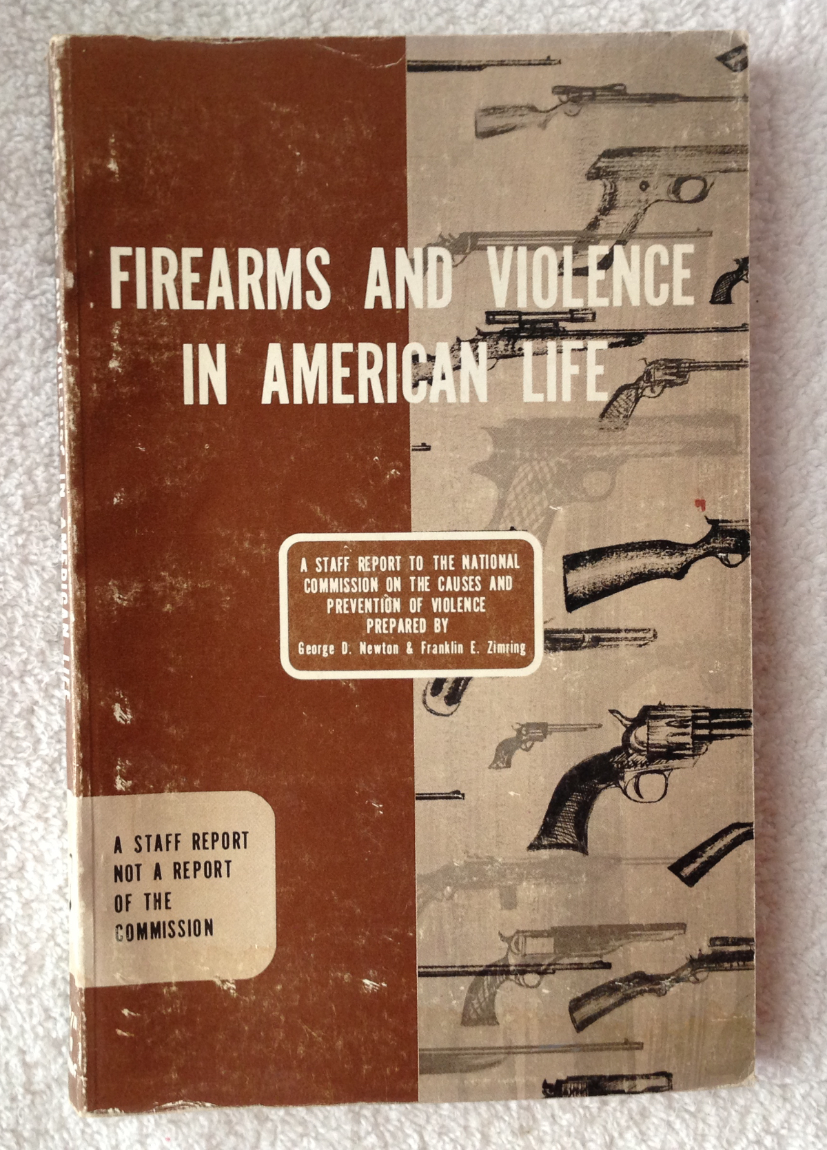 Newton Rifles FIREARMS AND VIOLENCE IN AMERICAN LIFE GEORGE D. NEWTON ...
