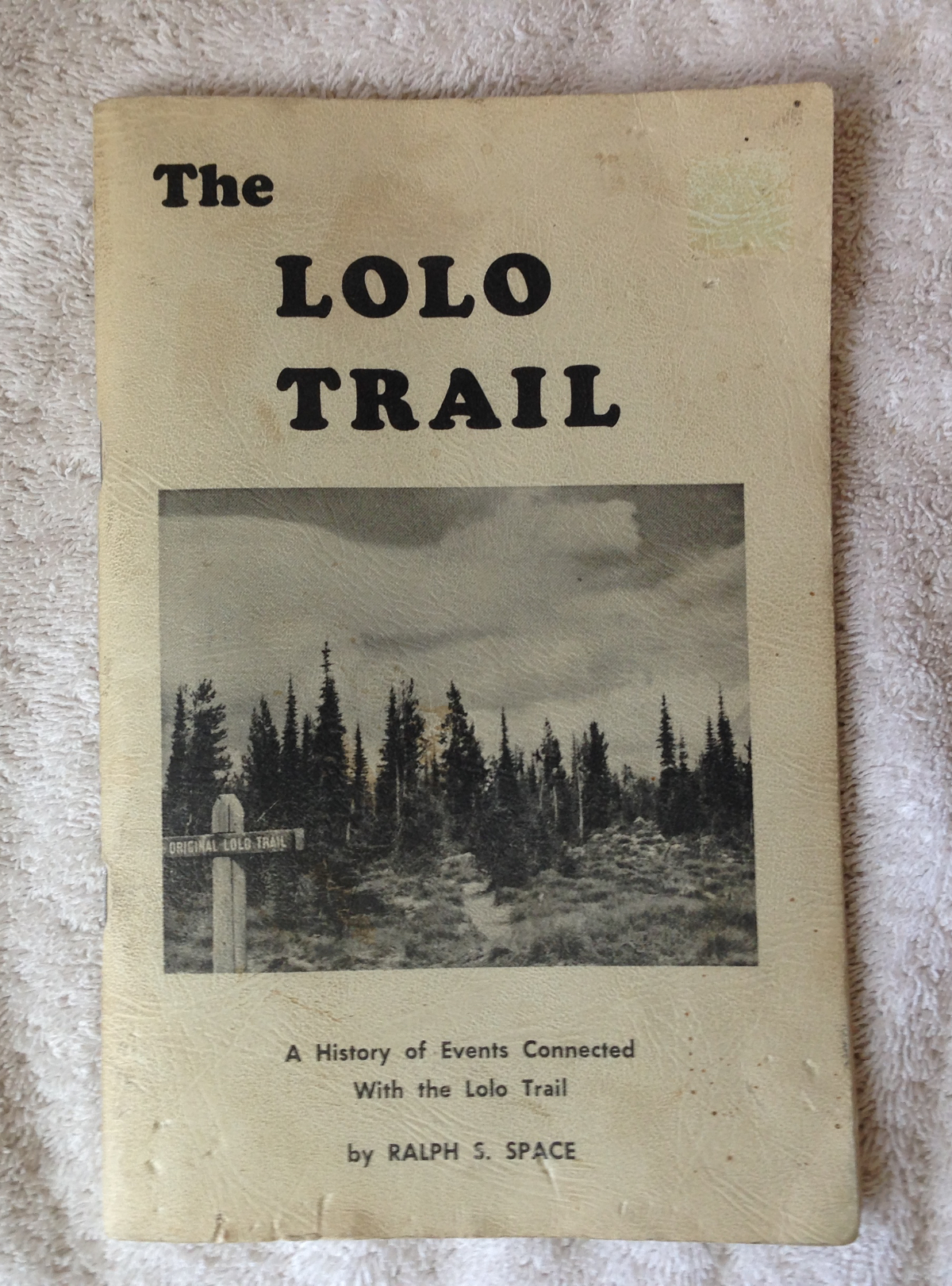 THE LOLO TRAIL by RALPH S. SPACE AUTOGRAPHED A History of Events ...