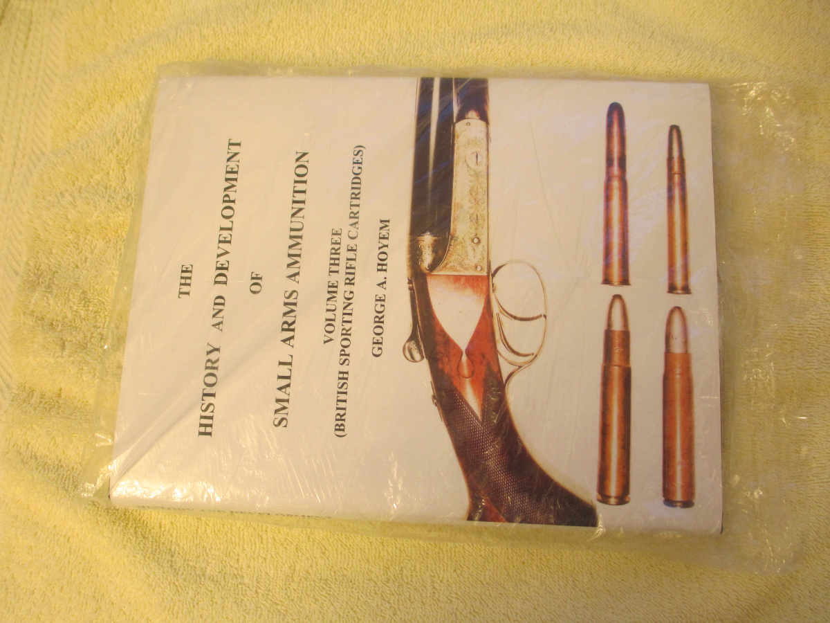 THE HISTORY AND DEVELOPMENT OF SMALL ARMS AMMUNITION - Volume 3 ...