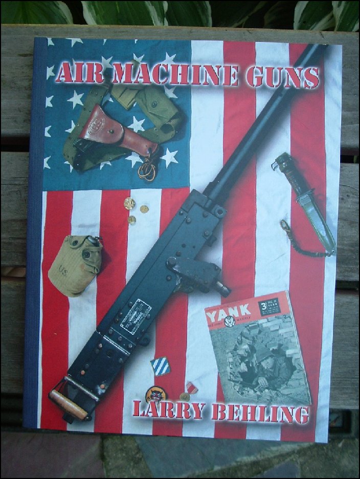 Air Machine Guns By Larry Behling (New Book) For Sale at GunAuction.com ...