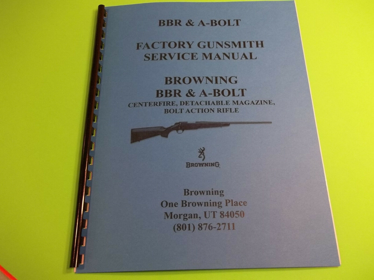 Browning DETAILED GUNSMITH MANUAL FOR BBR & A-BOLT CENTERFIRE RIFLE ...
